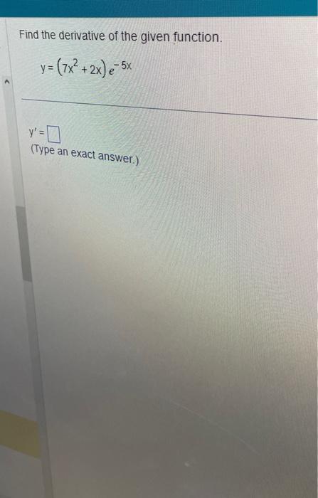 Solved Find the derivative of the given function. | Chegg.com