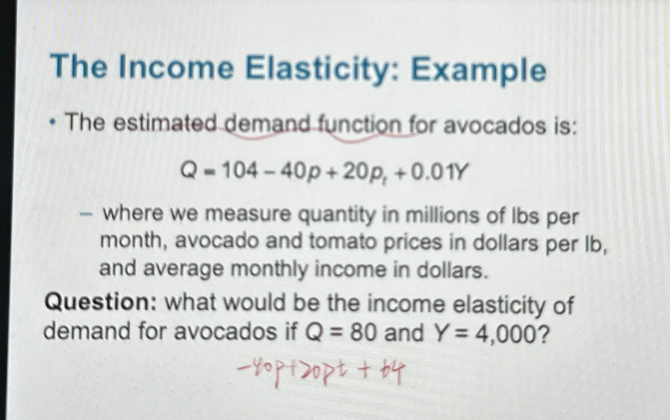 Solved The Income Elasticity: ExampleThe estimated demand | Chegg.com