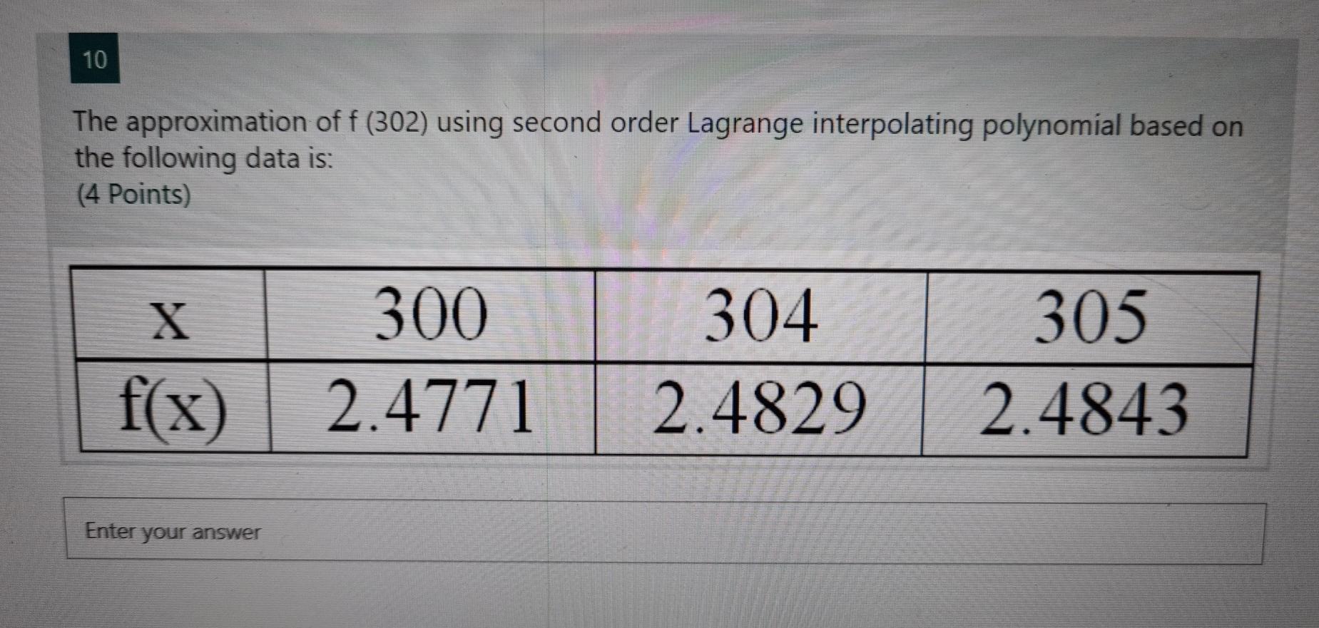 Solved 10 The approximation of f (302) using second order | Chegg.com