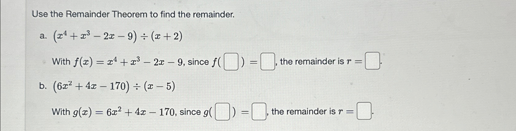 Solved Use the Remainder Theorem to find the | Chegg.com
