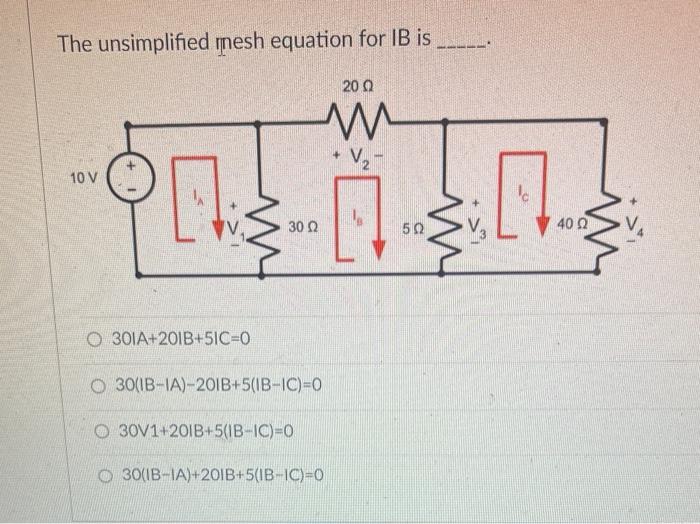 Solved The unsimplified mesh equation for IB is | Chegg.com