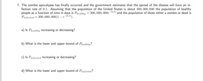 7. The zombie apocalypse has finally occurred and the | Chegg.com