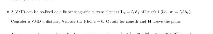 Solved - A VMD can be realized as a linear magnetic current | Chegg.com