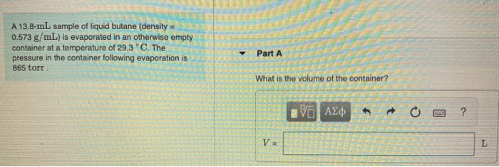 Solved A 13.8-mL sample of liquid butane density = 0.573 | Chegg.com