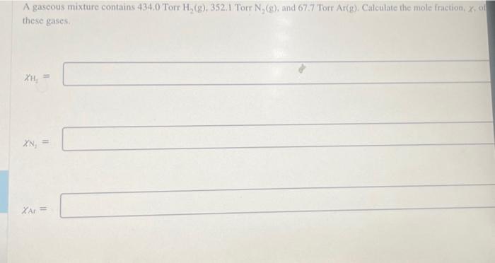 Solved A gaseous mixture contains 434.0 Torr H₂(g), 352.1 | Chegg.com