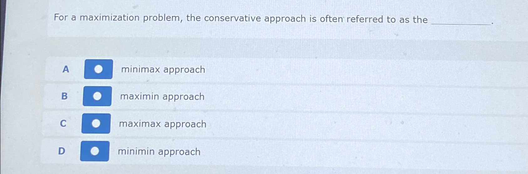 Solved For a maximization problem, the conservative approach | Chegg.com