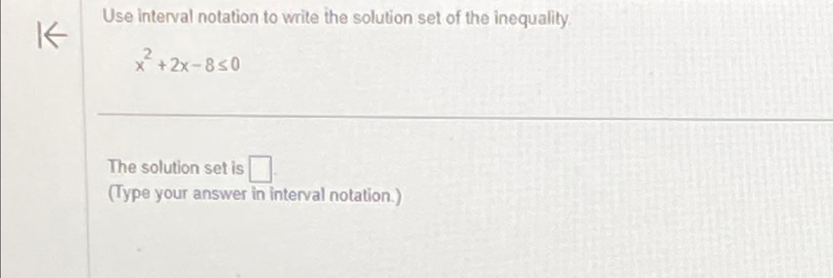 Solved Use interval notation to write the solution set of | Chegg.com