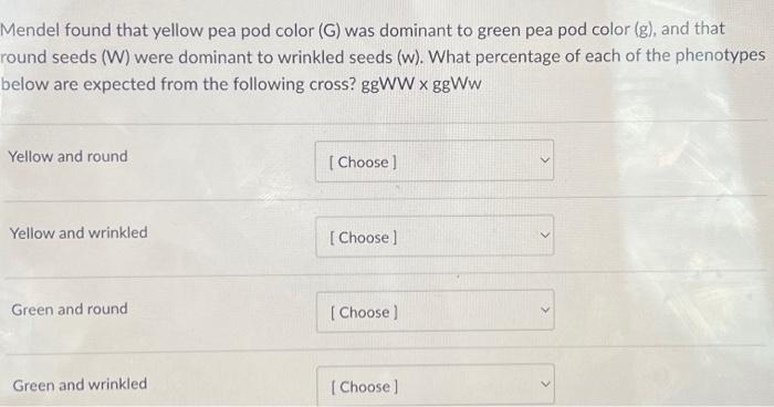Mendel found that yellow pea pod color (G) was | Chegg.com