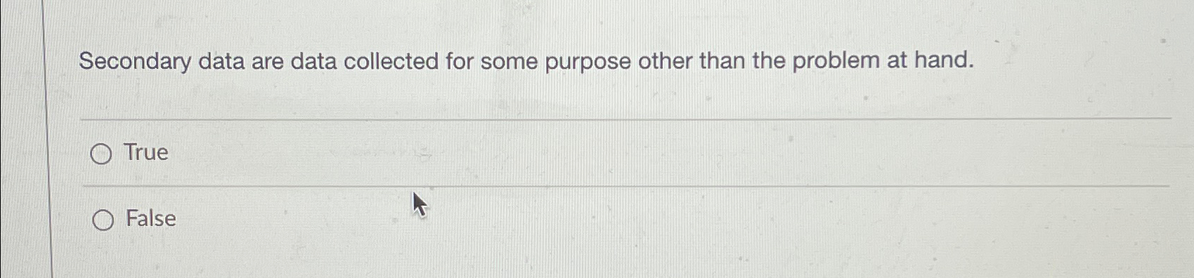 Solved Secondary data are data collected for some purpose | Chegg.com