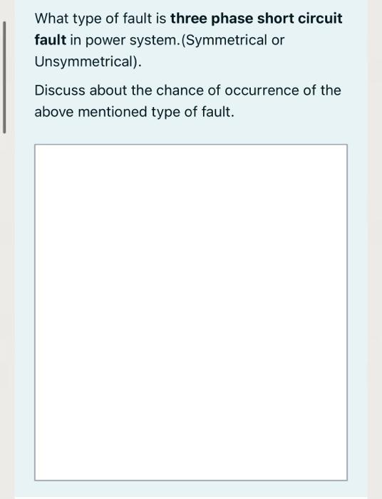 Solved What type of fault is three phase short circuit fault | Chegg.com