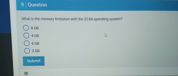 Solved 9 Question What is the memory limitation with the | Chegg.com