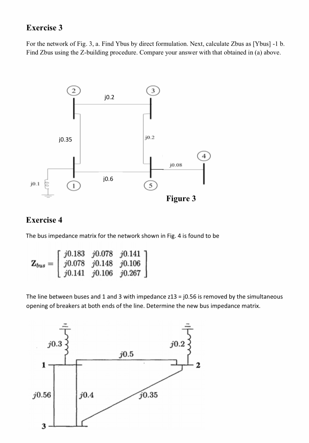 Solved Exercise 3For the network of Fig. 3, ﻿a. ﻿Find Ybus | Chegg.com
