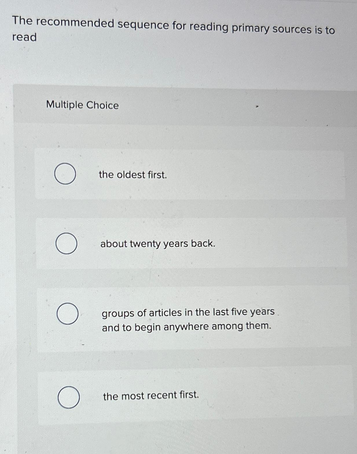Solved The recommended sequence for reading primary sources | Chegg.com