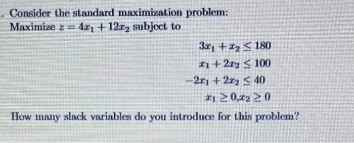 Solved Consider the standard maximization problem: Maximize | Chegg.com