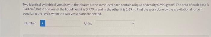 Solved Two identical cylindrical vessels with their bases at | Chegg.com