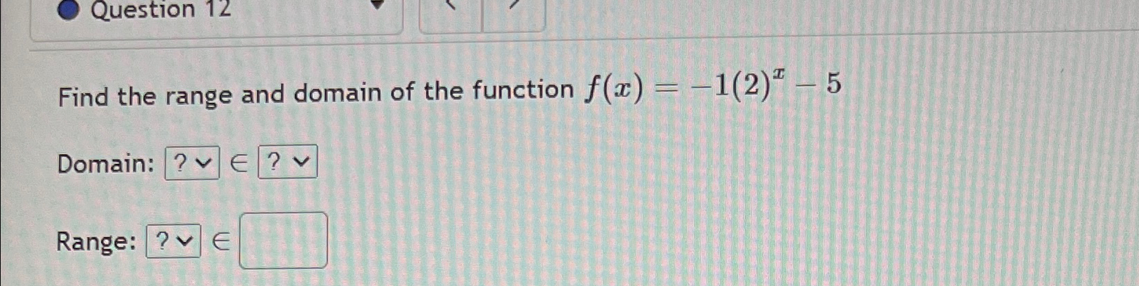 Solved Question 12Find the range and domain of the function | Chegg.com