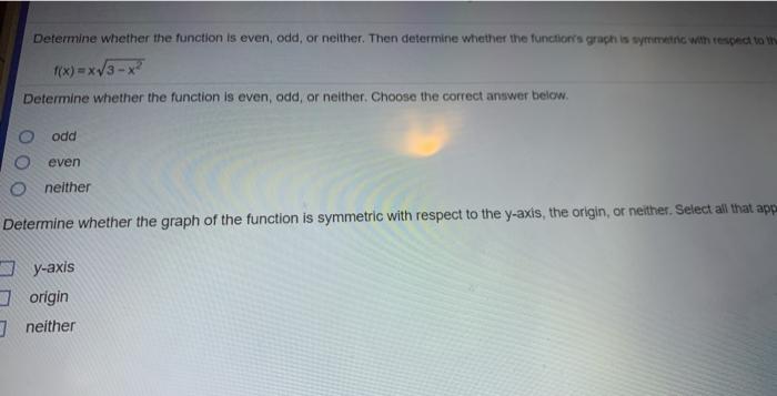Solved Determine whether the function is even, odd, or | Chegg.com