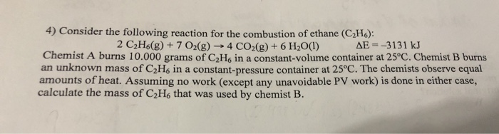 Solved 4) Consider the following reaction for the combustion | Chegg.com