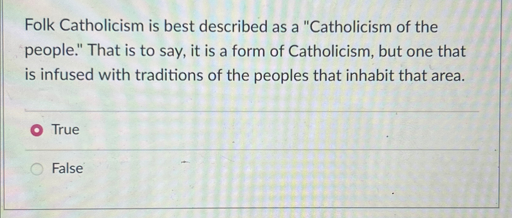 Solved Folk Catholicism is best described as a "Catholicism | Chegg.com