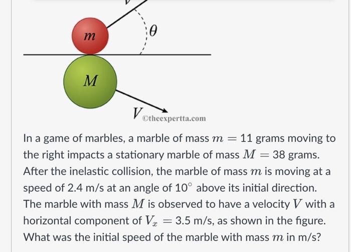 Solved In a game of marbles, a marble of mass m=11 grams | Chegg.com