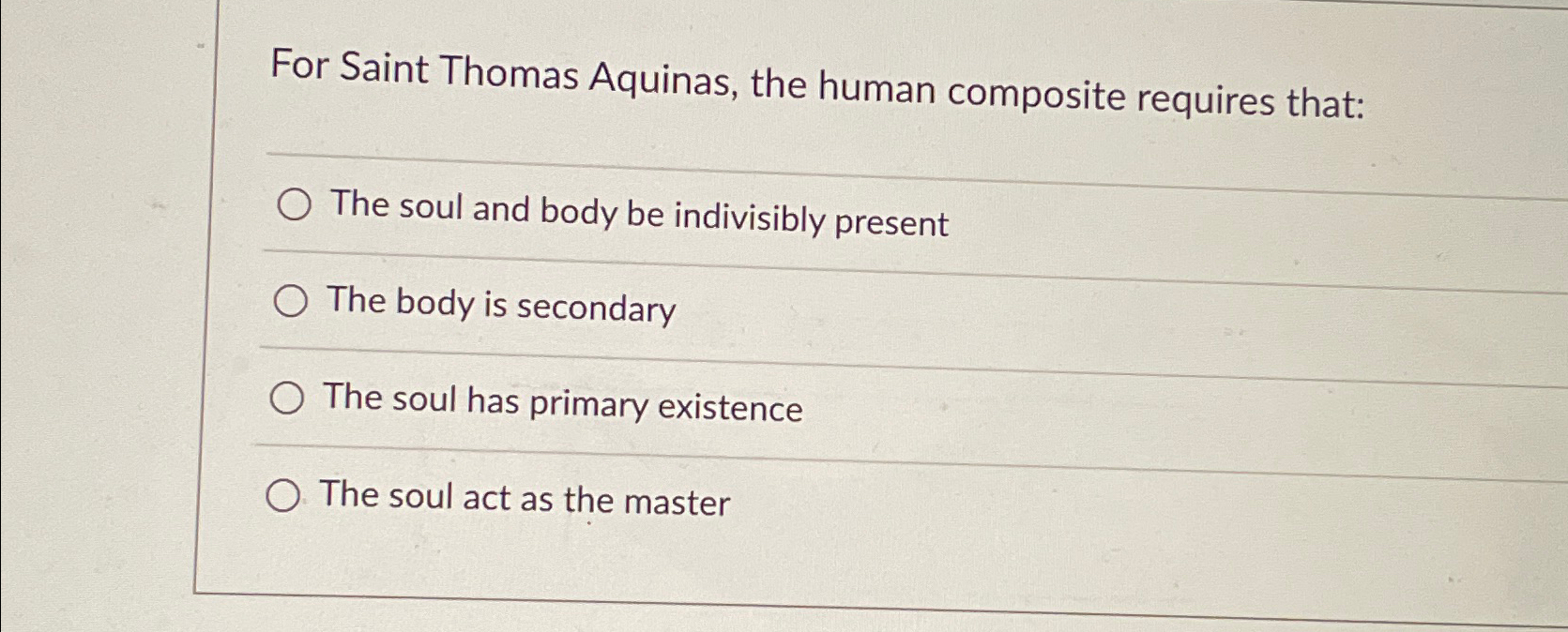Solved For Saint Thomas Aquinas, the human composite | Chegg.com