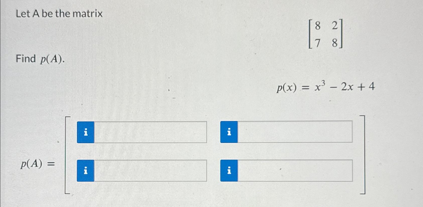 Solved Let A ﻿be the matrix[8278]Find | Chegg.com