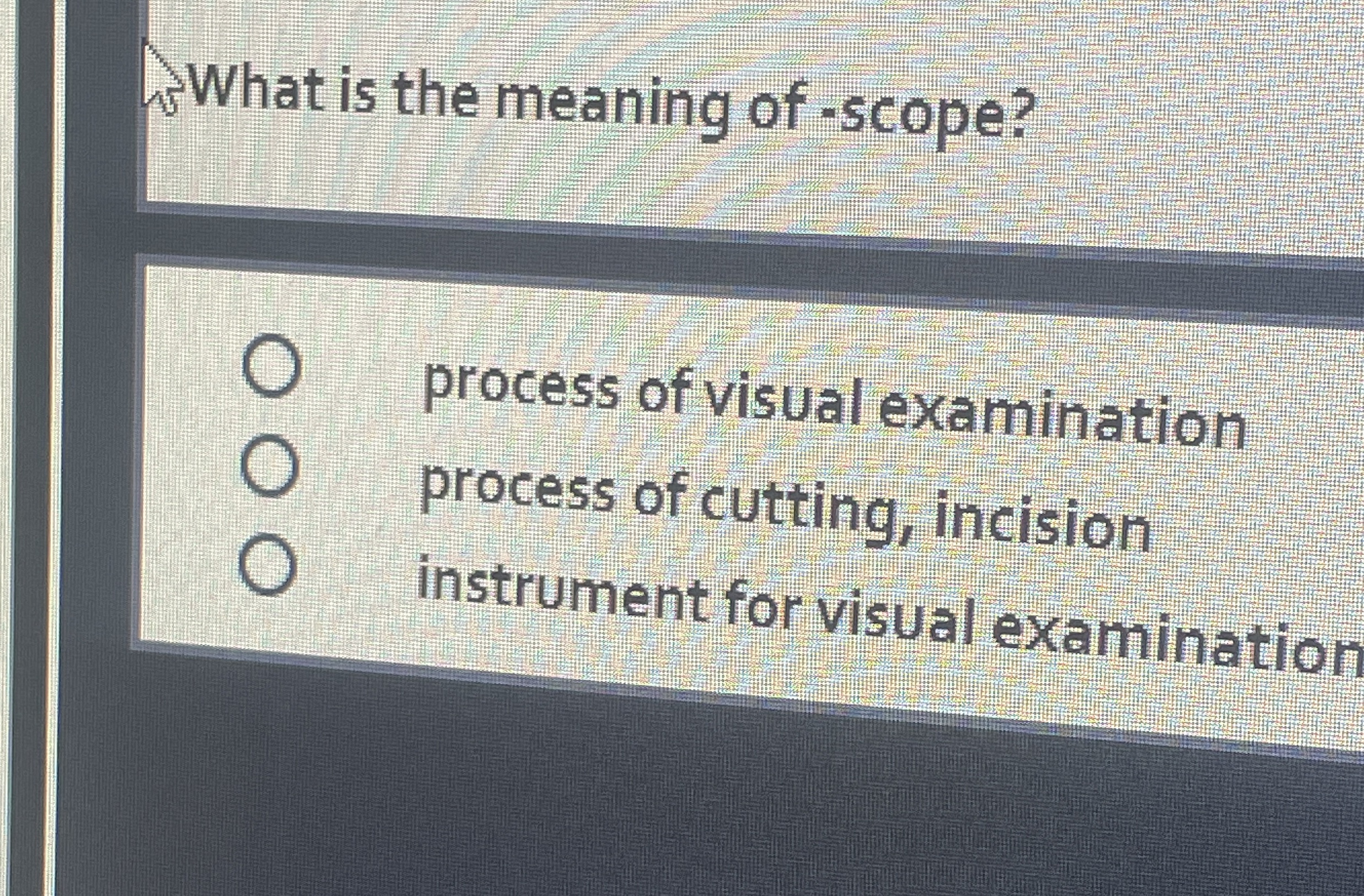 Solved What is the meaning of -scope?process of visual | Chegg.com