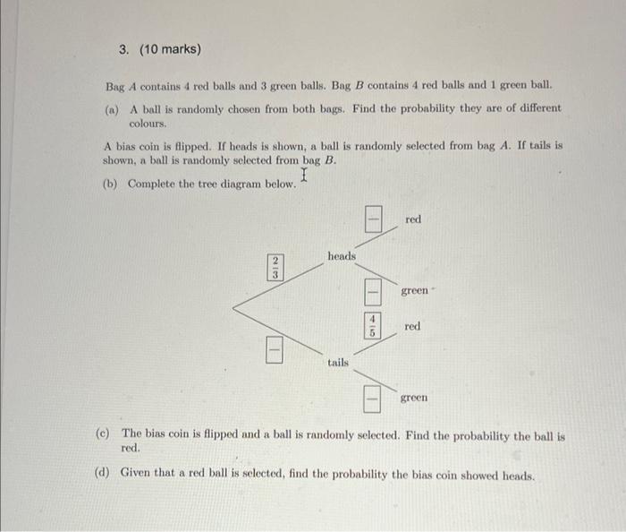 Solved Bag A contains 4 red balls and 3 green balls. Bag B | Chegg.com