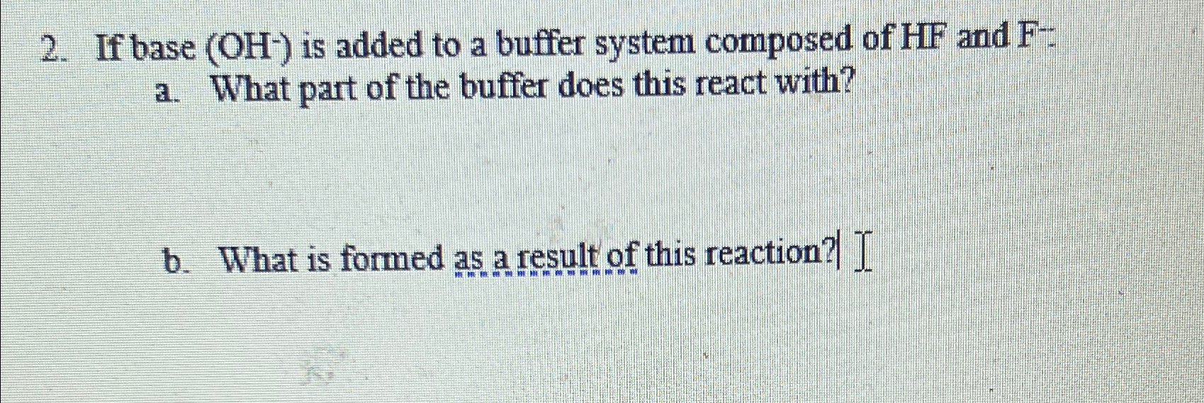 Solved If base (OH-)is added to a buffer system composed of | Chegg.com