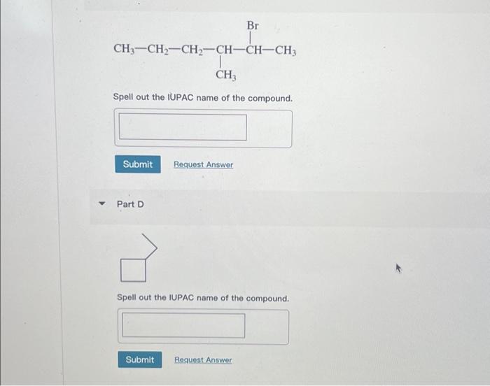 Solved CH3-CH₂-CH₂-CH-CH-CH3 CH3 Spell out the IUPAC name of | Chegg.com