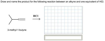 Solved Draw and name the product for the following reaction | Chegg.com