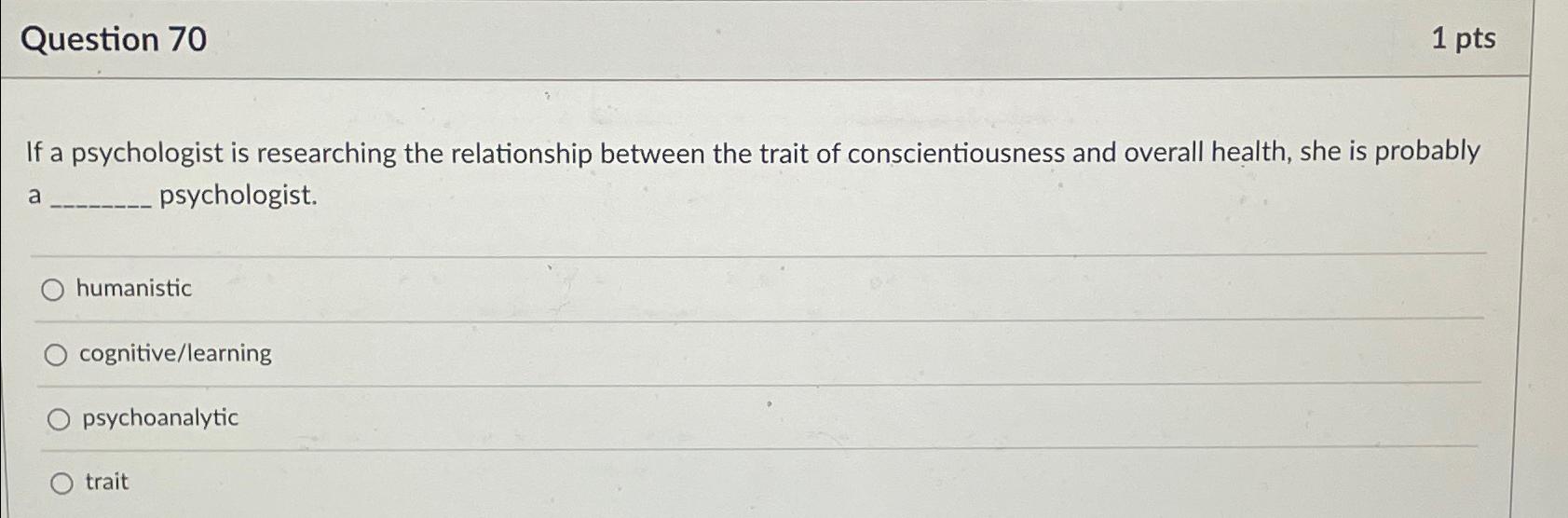 Solved Question 701 ﻿ptsIf a psychologist is researching the | Chegg.com