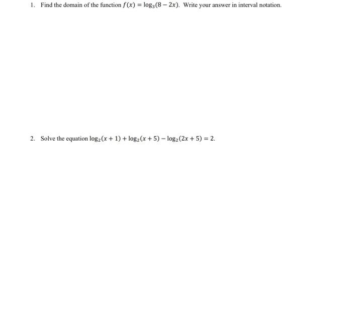 Solved 1. Find the domain of the function f(x)=log3(8−2x). | Chegg.com