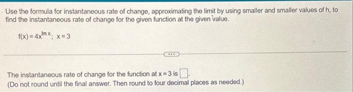Solved Use the formula for instantaneous rate of change, | Chegg.com