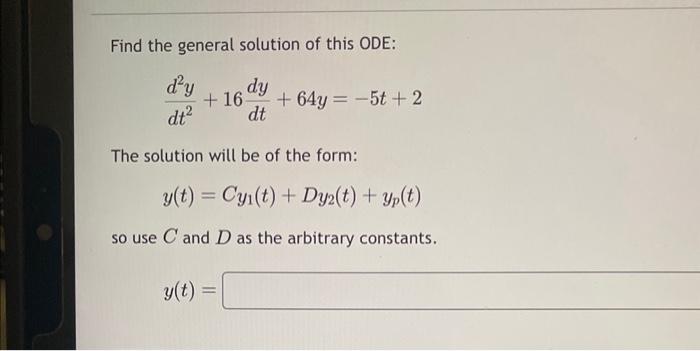 Solved Find the general solution of this ODE: | Chegg.com