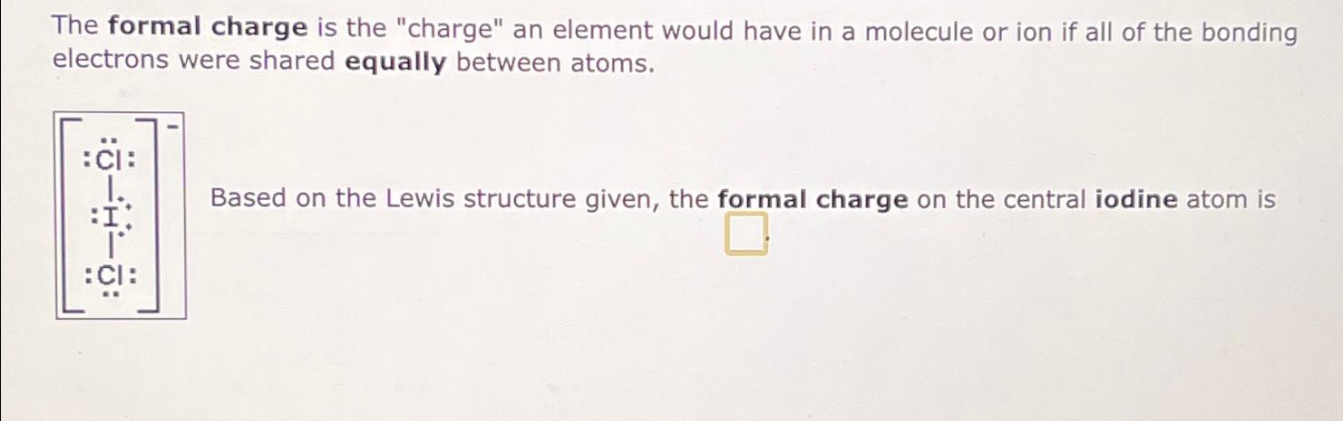 Solved The formal charge is the "charge" an element would | Chegg.com