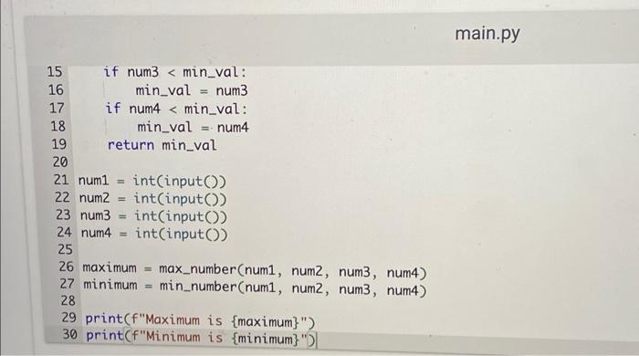 Solved def max_number(num1, num2, num3, num4): max_val = num | Chegg.com