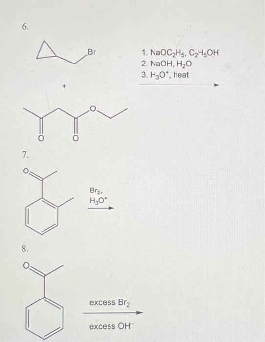 Solved 1. NaOC2H5,C2H5OH 2. NaOH,H2O 3. H3O+, heat 7. 8. | Chegg.com