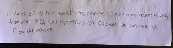 Solved a force of 30N is applied in the direction