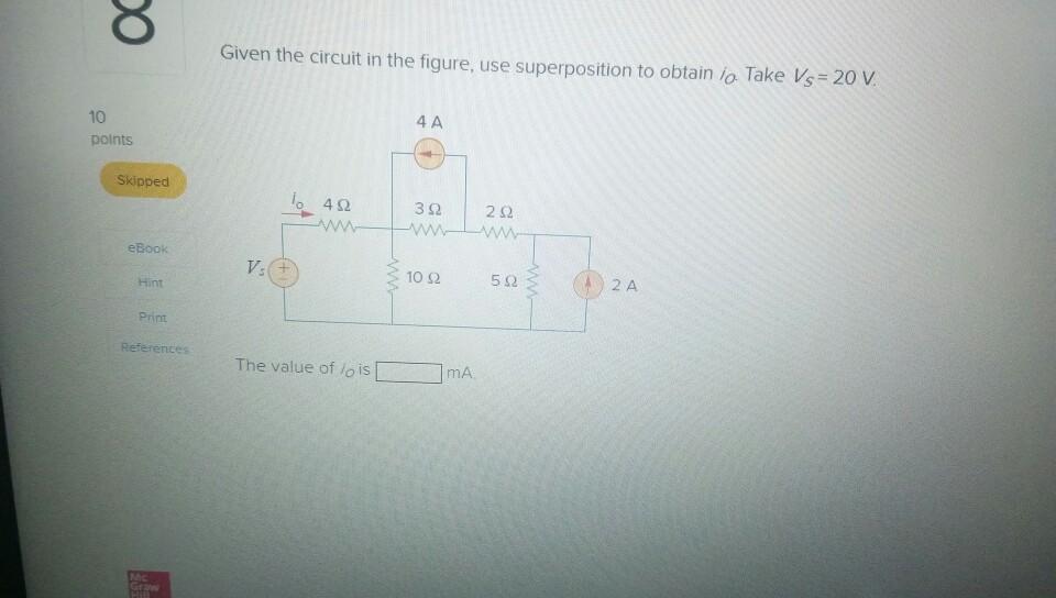Solved 8 Given the circuit in the figure, use superposition | Chegg.com