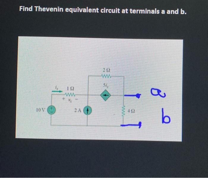 Solved Find Thevenin equivalent circuit at terminals a and | Chegg.com