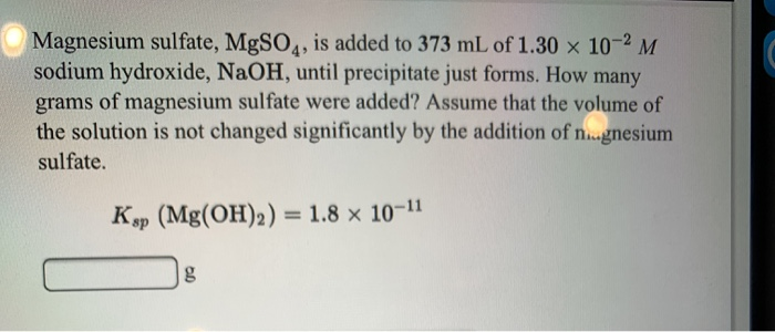 Solved Magnesium sulfate, MgSO4, is added to 373 mL of 1.30 | Chegg.com