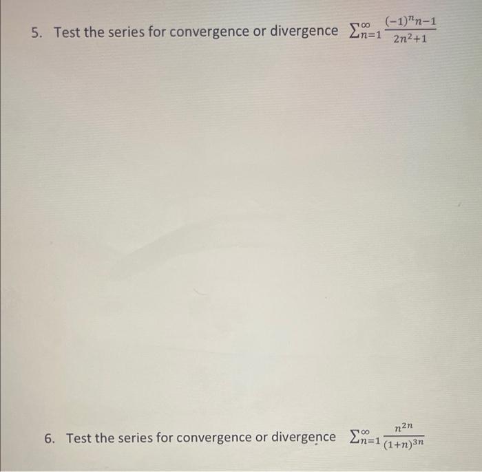 Solved 5. Test the series for convergence or divergence ∑∞ | Chegg.com