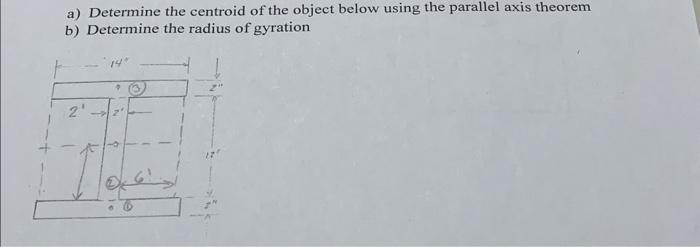 Solved a) Determine the centroid of the object below using | Chegg.com