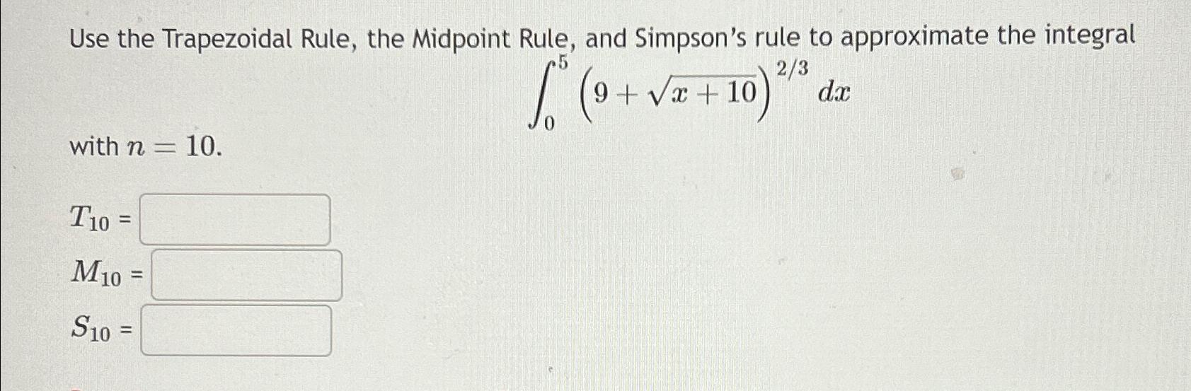 Solved Use the Trapezoidal Rule, the Midpoint Rule, and | Chegg.com