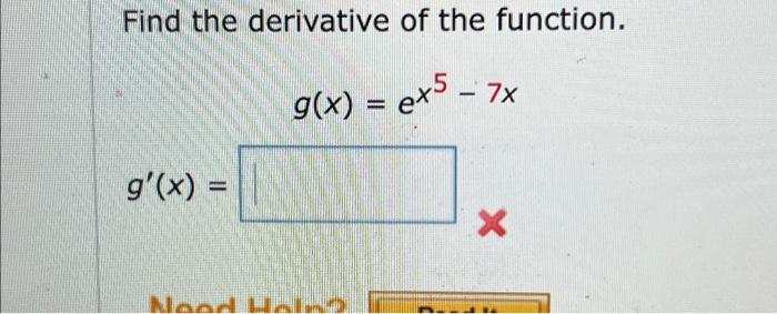 Solved Find the derivative of the function. - g(x) = ex5 - | Chegg.com