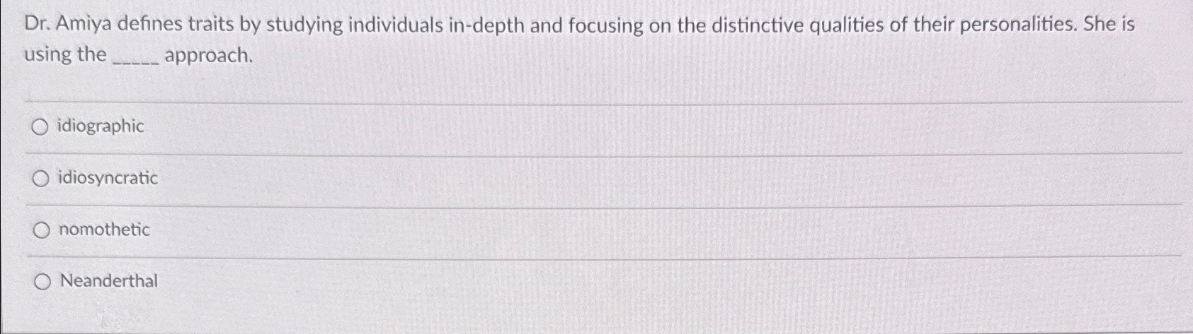 Solved Dr. ﻿Amiya defines traits by studying individuals | Chegg.com