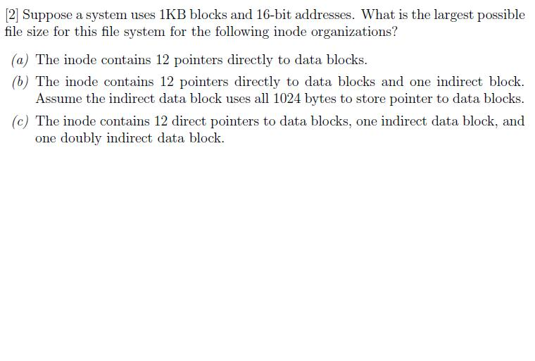 Solved Suppose a system uses 1KB blocks and l6 - bit | Chegg.com