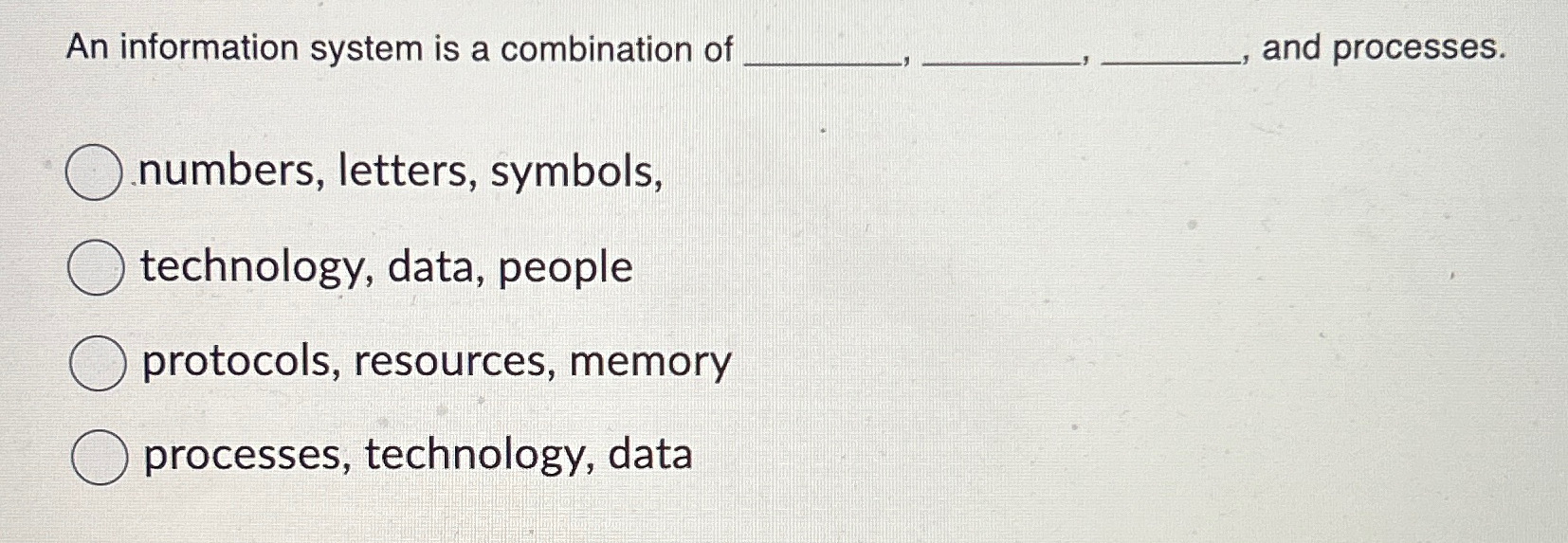 Solved An information system is a combination of and | Chegg.com