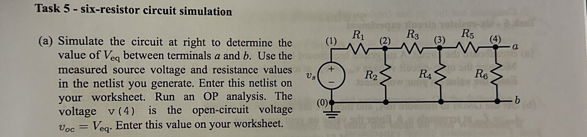 Solved Task 5 - ﻿six-resistor circuit simulation(a) | Chegg.com